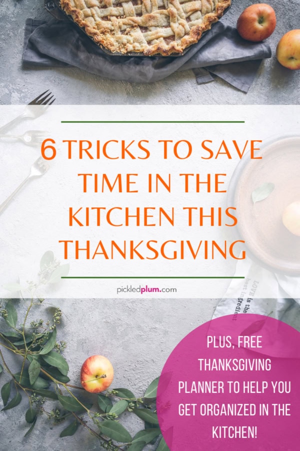 6 Tricks To Save Time In The Kitchen This Thanksgiving (Plus FREE ...